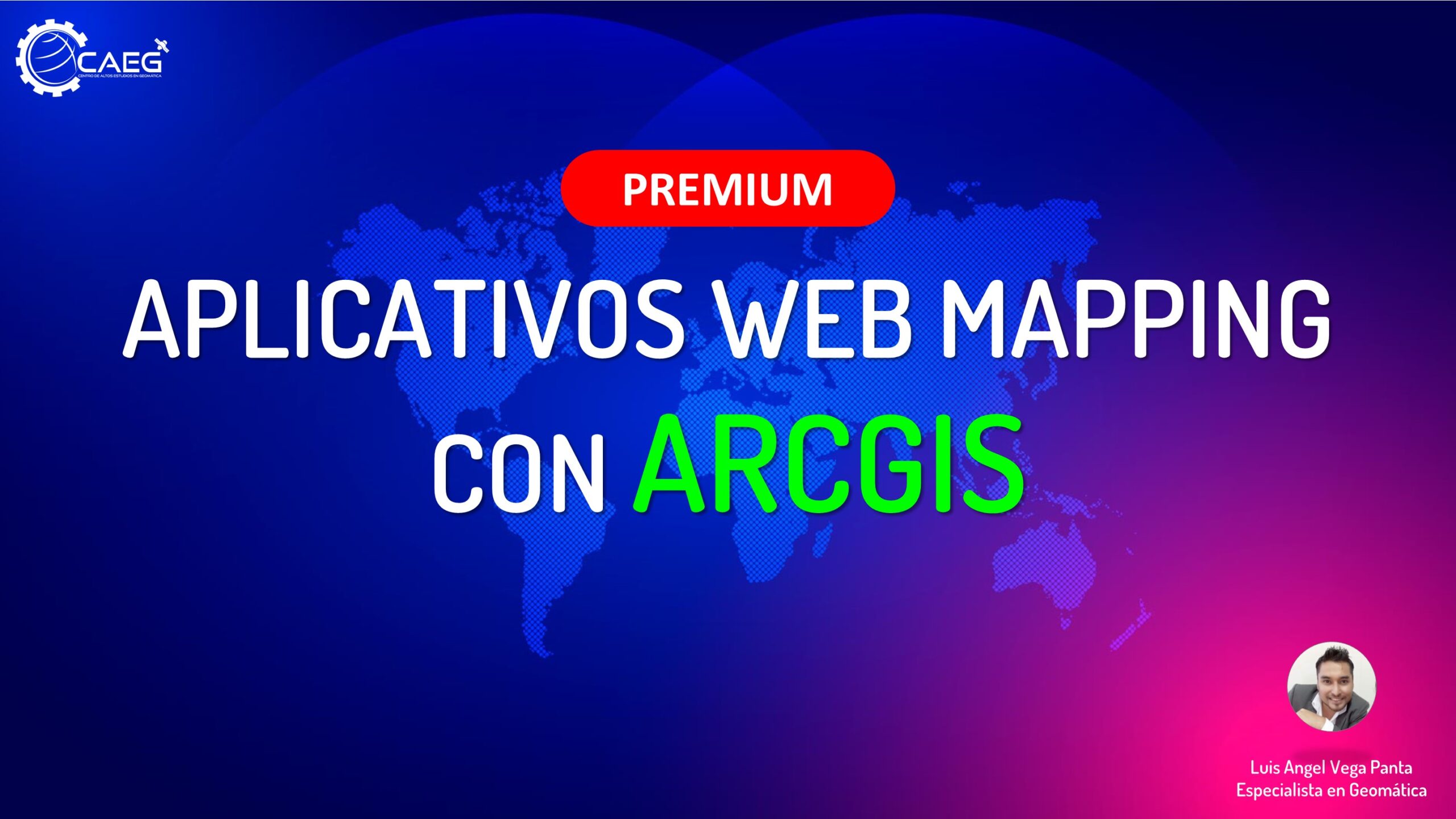 🌎 Aplicativos Web Mapping con ArcGIS | CAEG